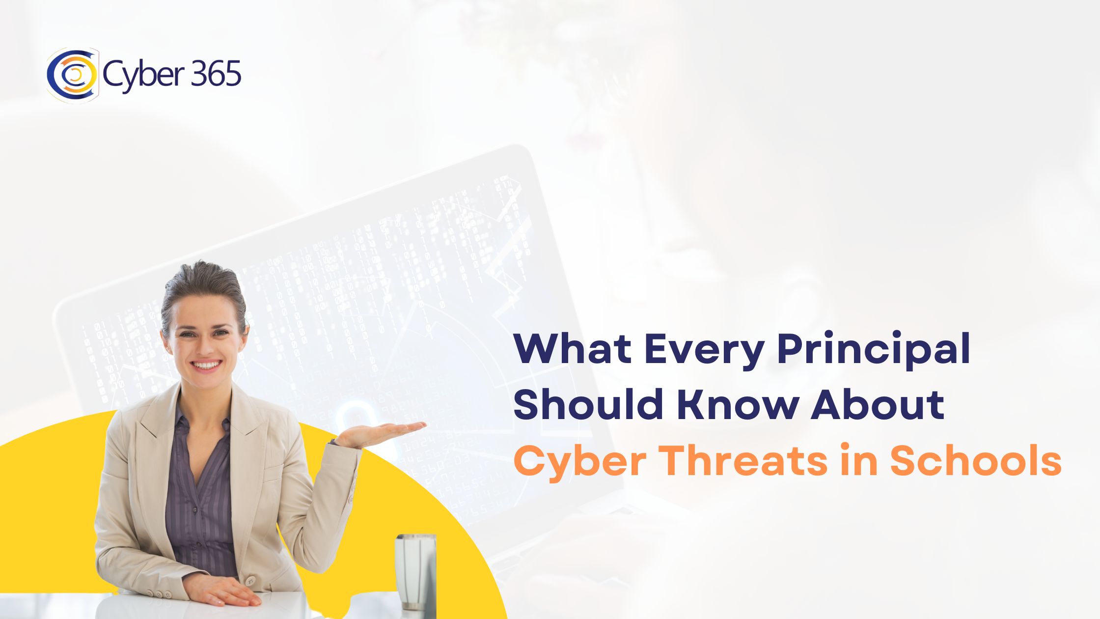 What Every Principal Should Know About Cyber Threats in Schools - Cyber 365 | Cyber Security ...