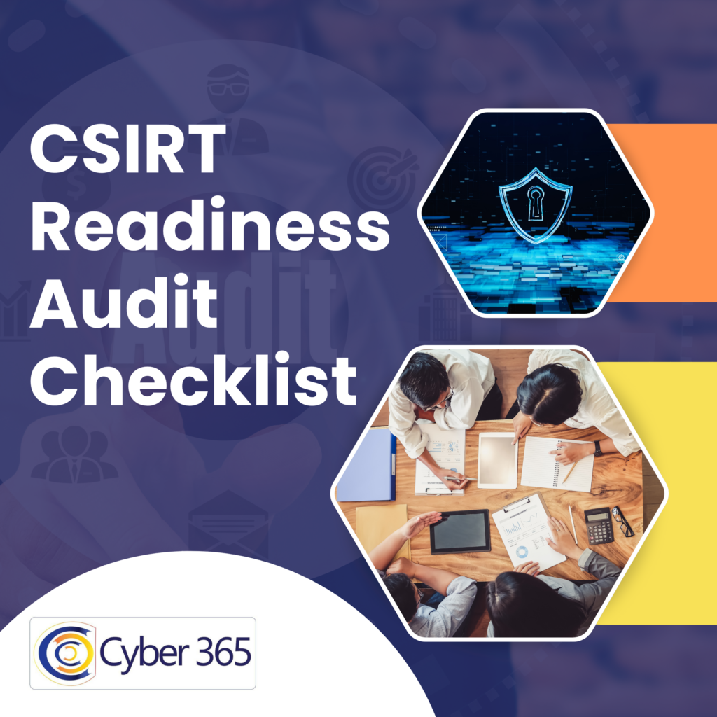 CSIRT Readiness Audit Checklist - Cyber 365 | Cyber Security | New Zealand
